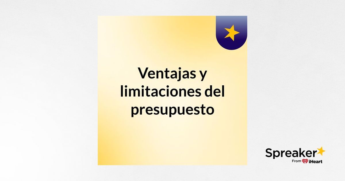 Ventajas y limitaciones del presupuesto